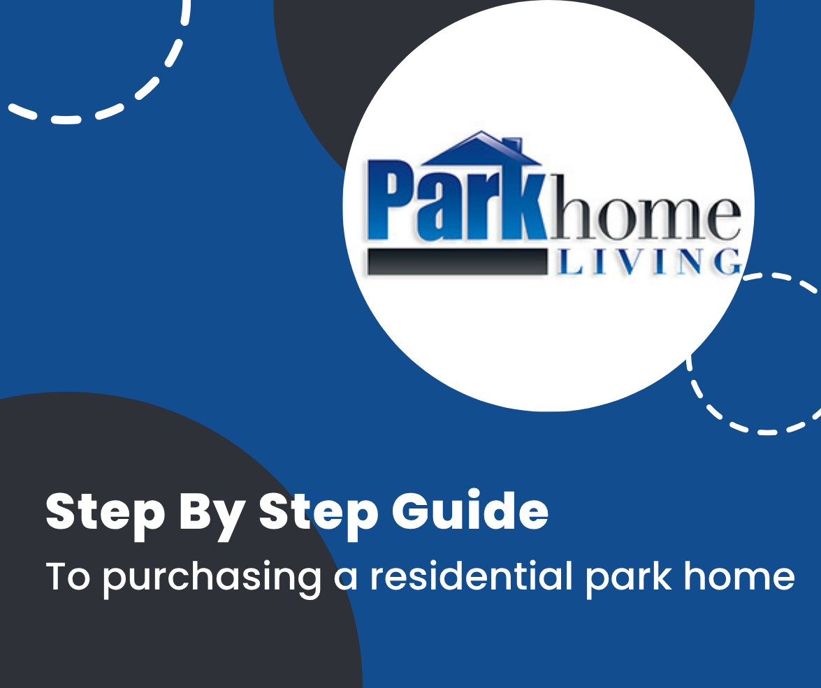 Step By Step Residential Park Home Purchasing Guide